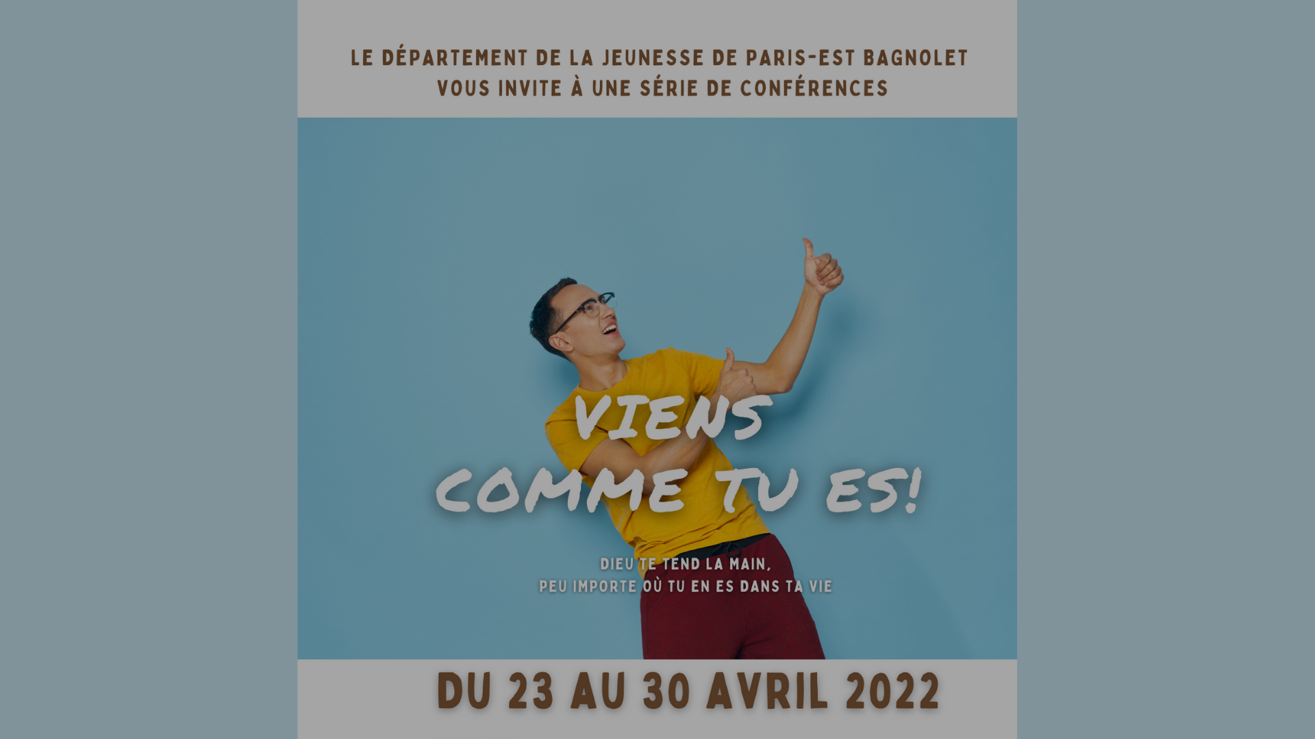 Conférences "Viens comme tu es !" - Adventiste FFN